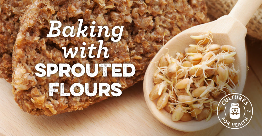 Baking With Sprouted Flours - Cultures For Health