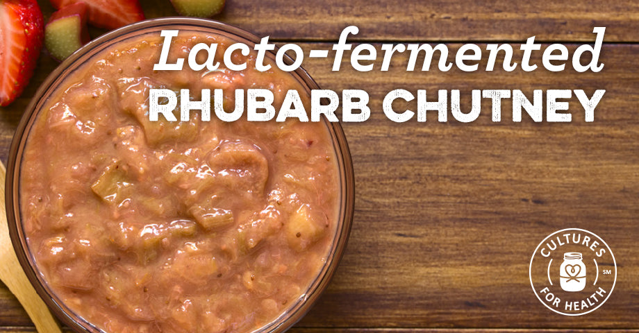 Lacto-fermented Rhubarb Chutney Recipe - Cultures For Health