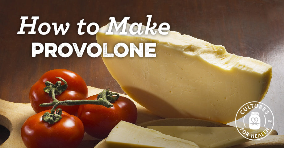 Provolone Recipe - Cultures For Health